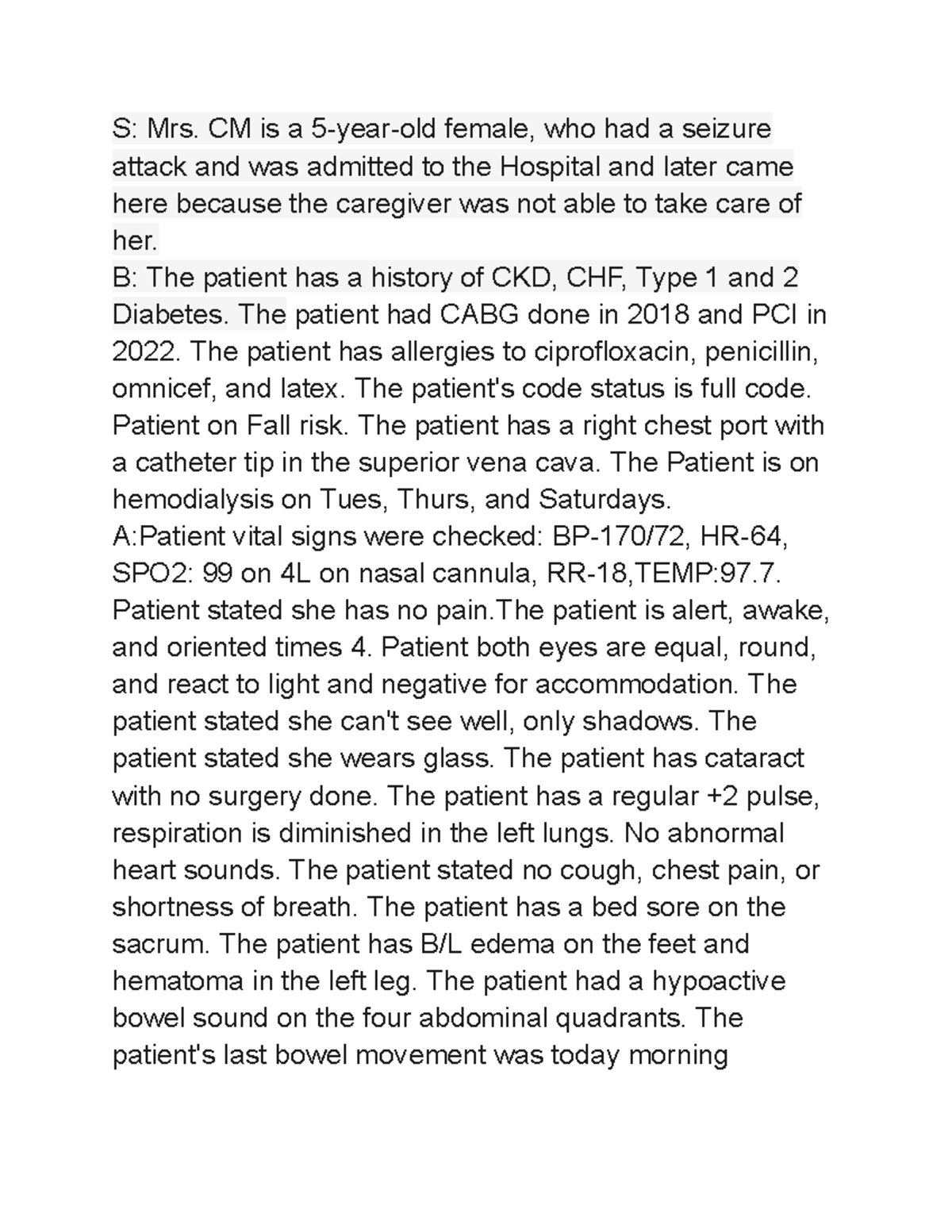 Sbar -2 - good - S: Mrs. CM is a 5-year-old female, who had a seizure attack and was admitted to ...