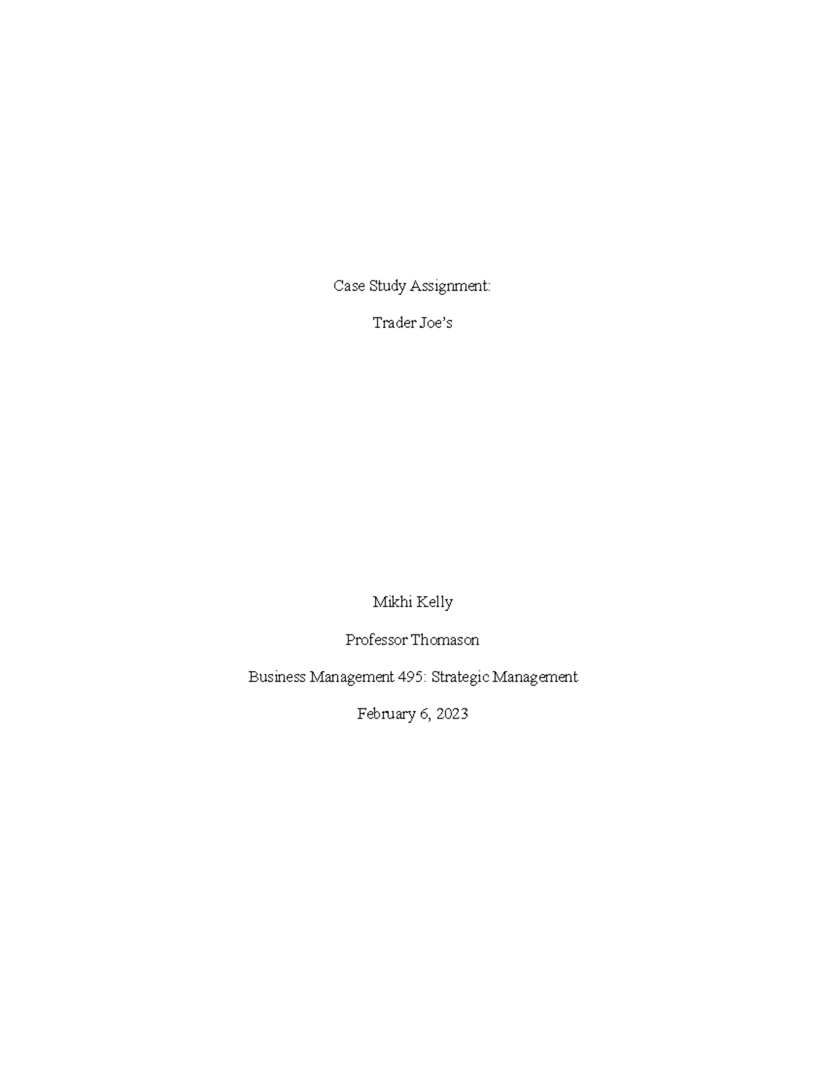 Trader Joe’s Case Study Assignment - Case Study Assignment: Trader Joe’s Mikhi Kelly Professor ...
