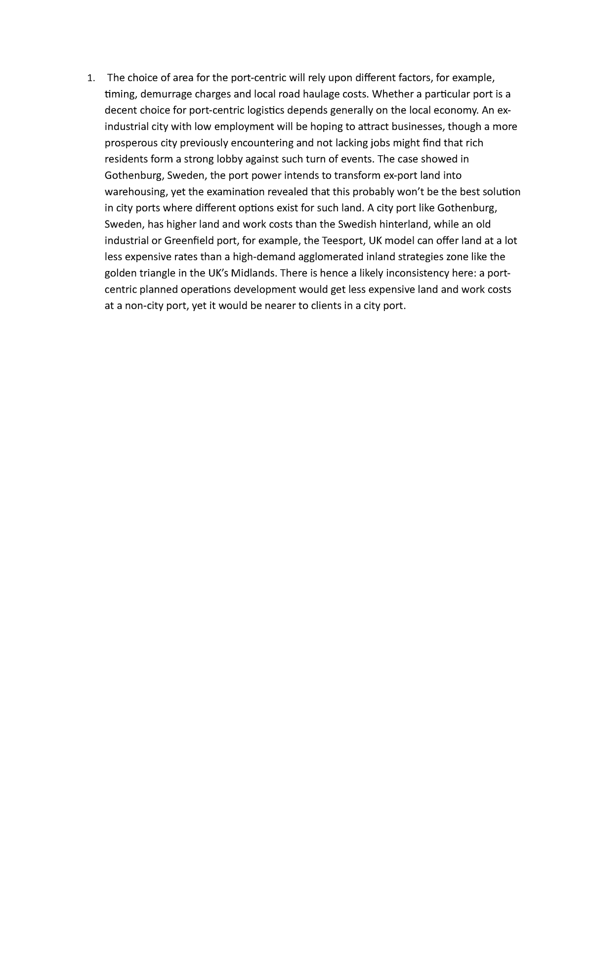 Case study 2 - we have done it - The choice of area for the port-centric will rely upon ...