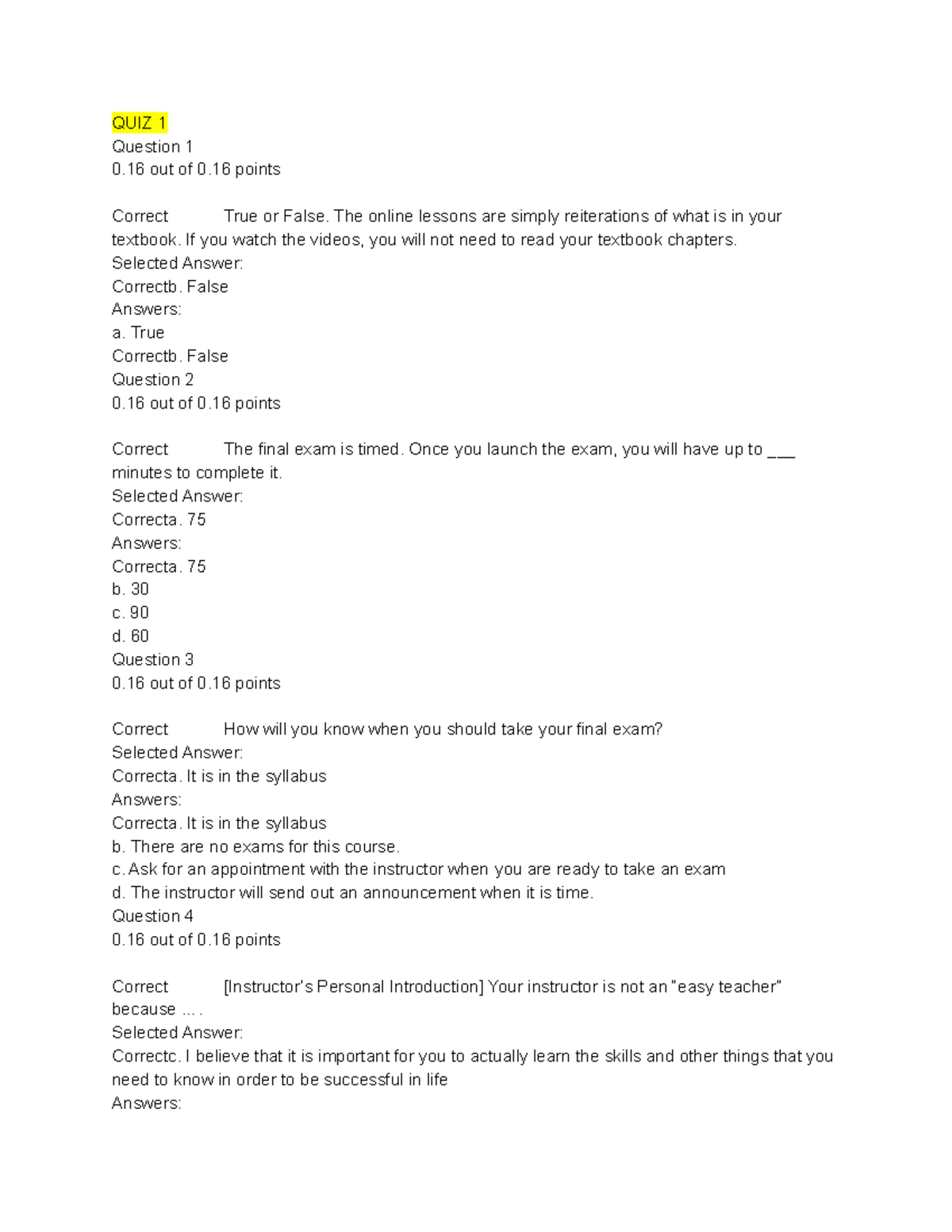 POL 370-40 quizzes - QUIZ 1 Question 1 0 out of 0 points Correct True or False. The online ...