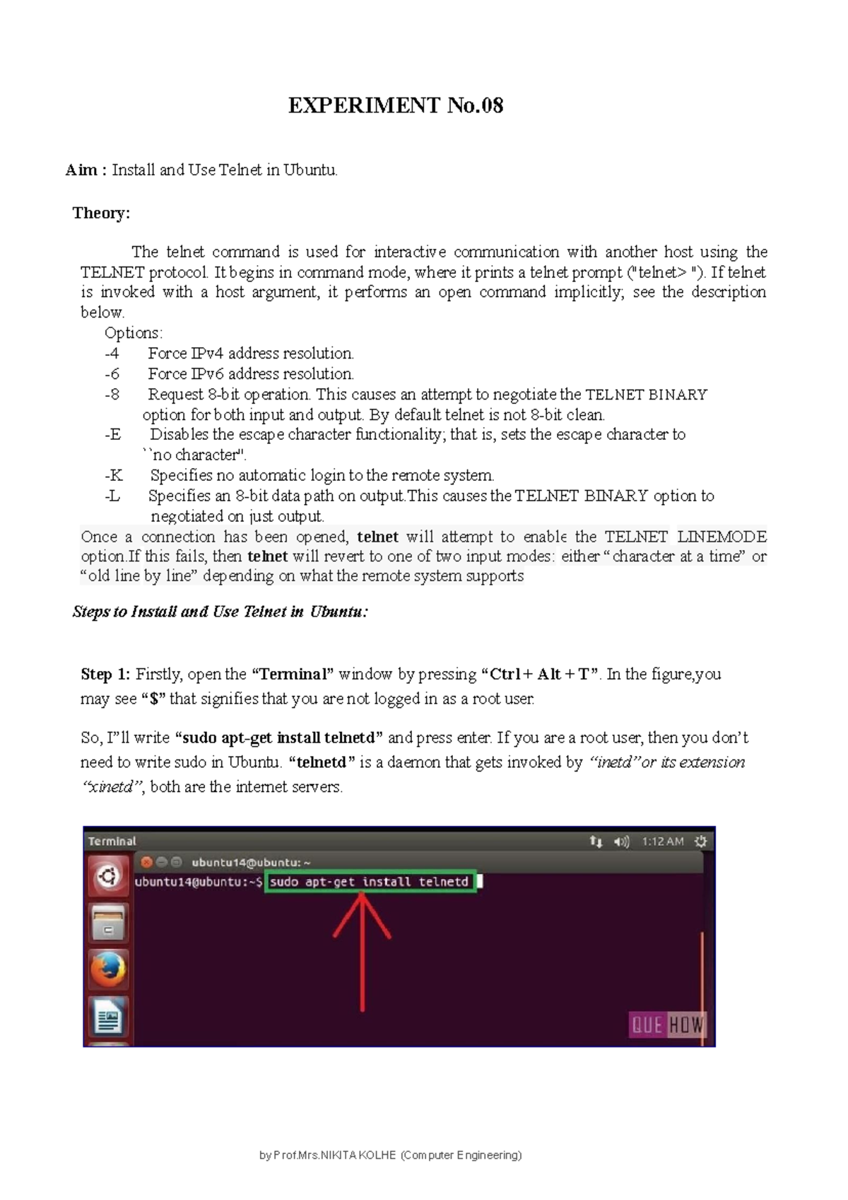 CN EXP 08 - EXPERIMENT No. Aim : Install and Use Telnet in Ubuntu. Theory: The telnet command is ...