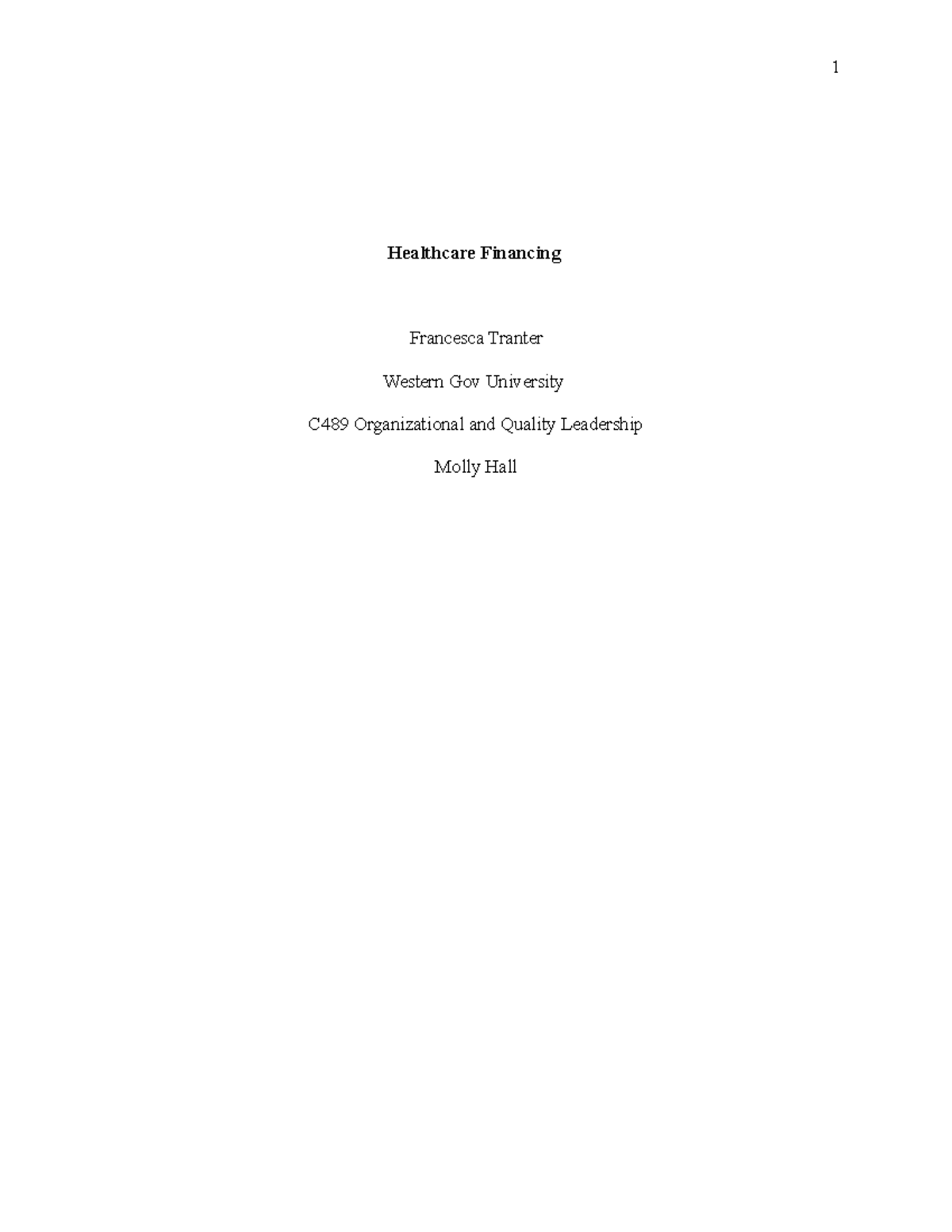 Healthcare Financing Task 3 - 1 Healthcare Financing Francesca Tranter ... Healthcare Financing Task 3 - 1 Healthcare Financing Francesca Tranter ...