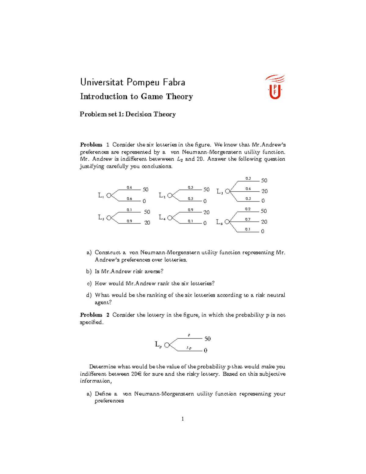 GT-Problem Set 1 - Universitat Pompeu Fabra Introduction to Game Theory Problem set 1: Decision ...