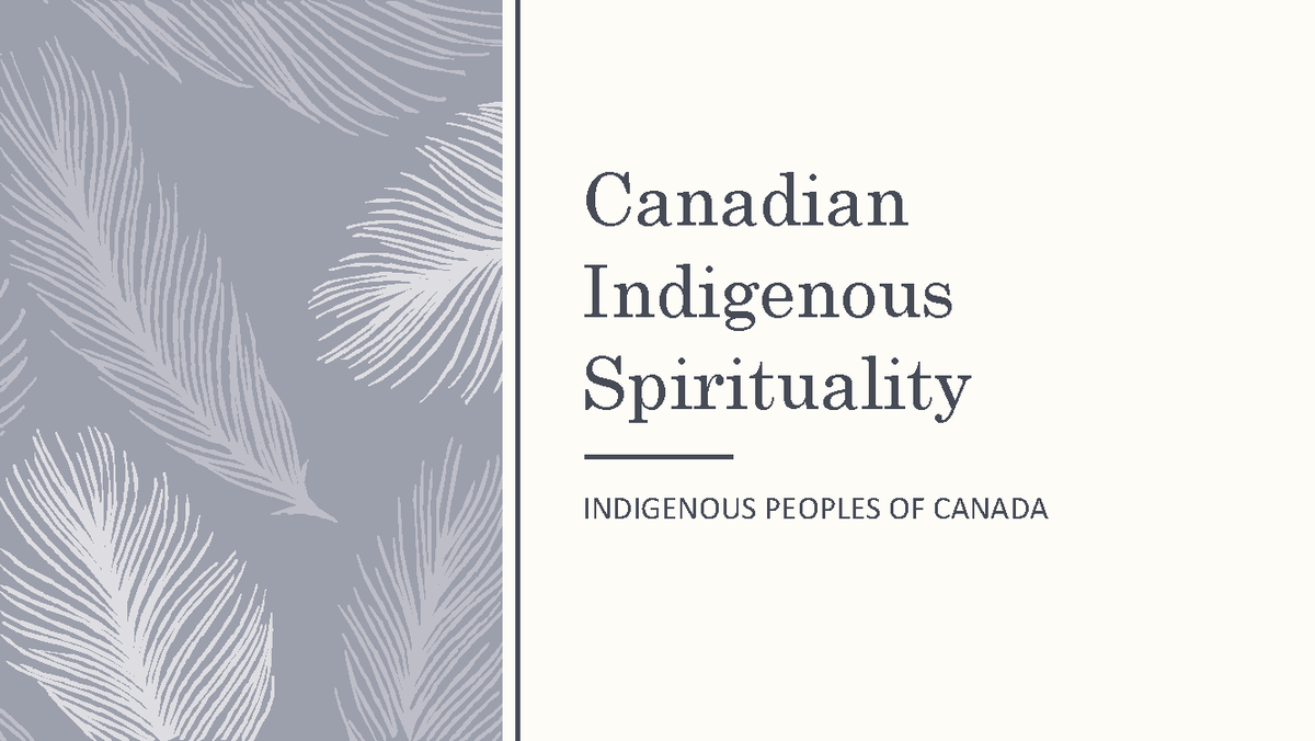 Canada On indegunous people Lesson 1 - Canadian Indigenous Spirituality ...