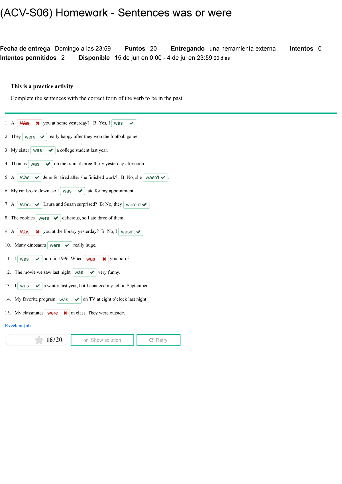 (ACV-S06) Homework - Sentences was or were - Complete the sentences with the correct form of the ...