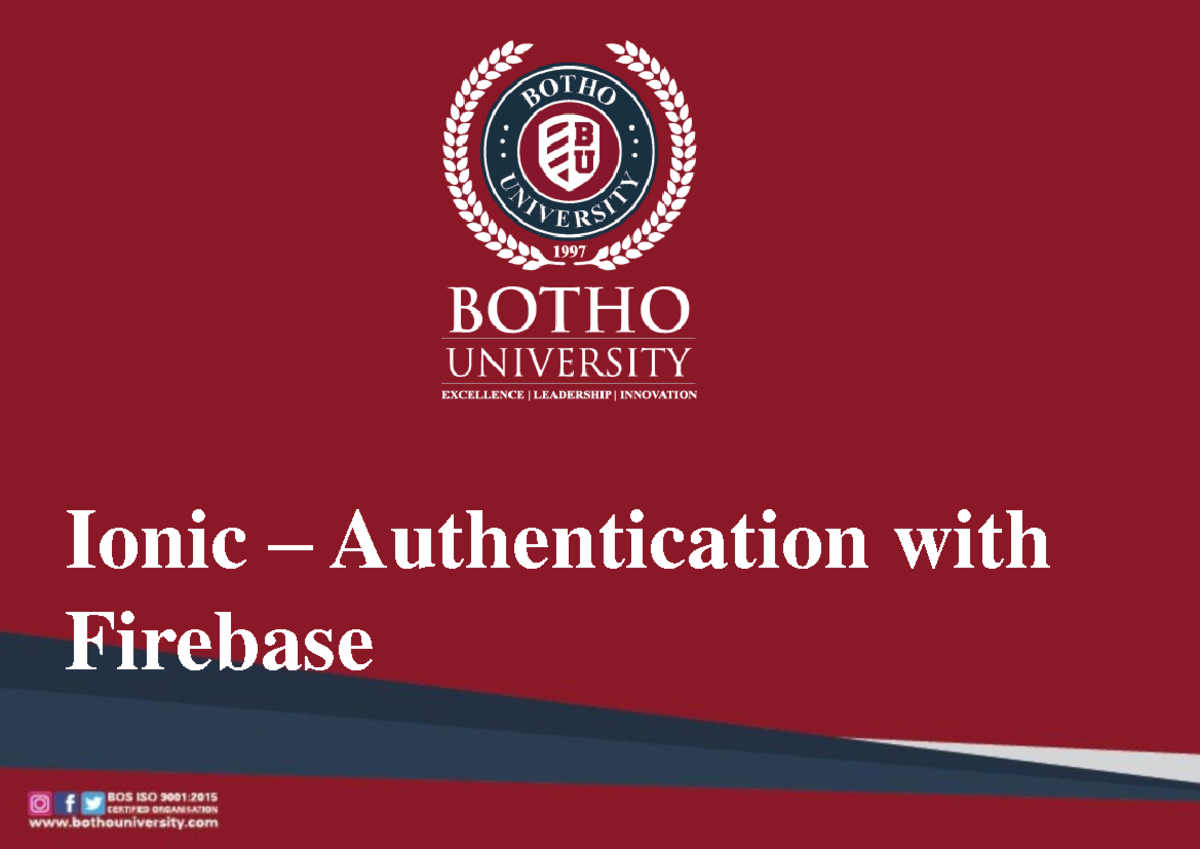 C8-MIA-13 Ionic - Authetication with Firebase - Ionic – Authentication with Firebase Objectives ...