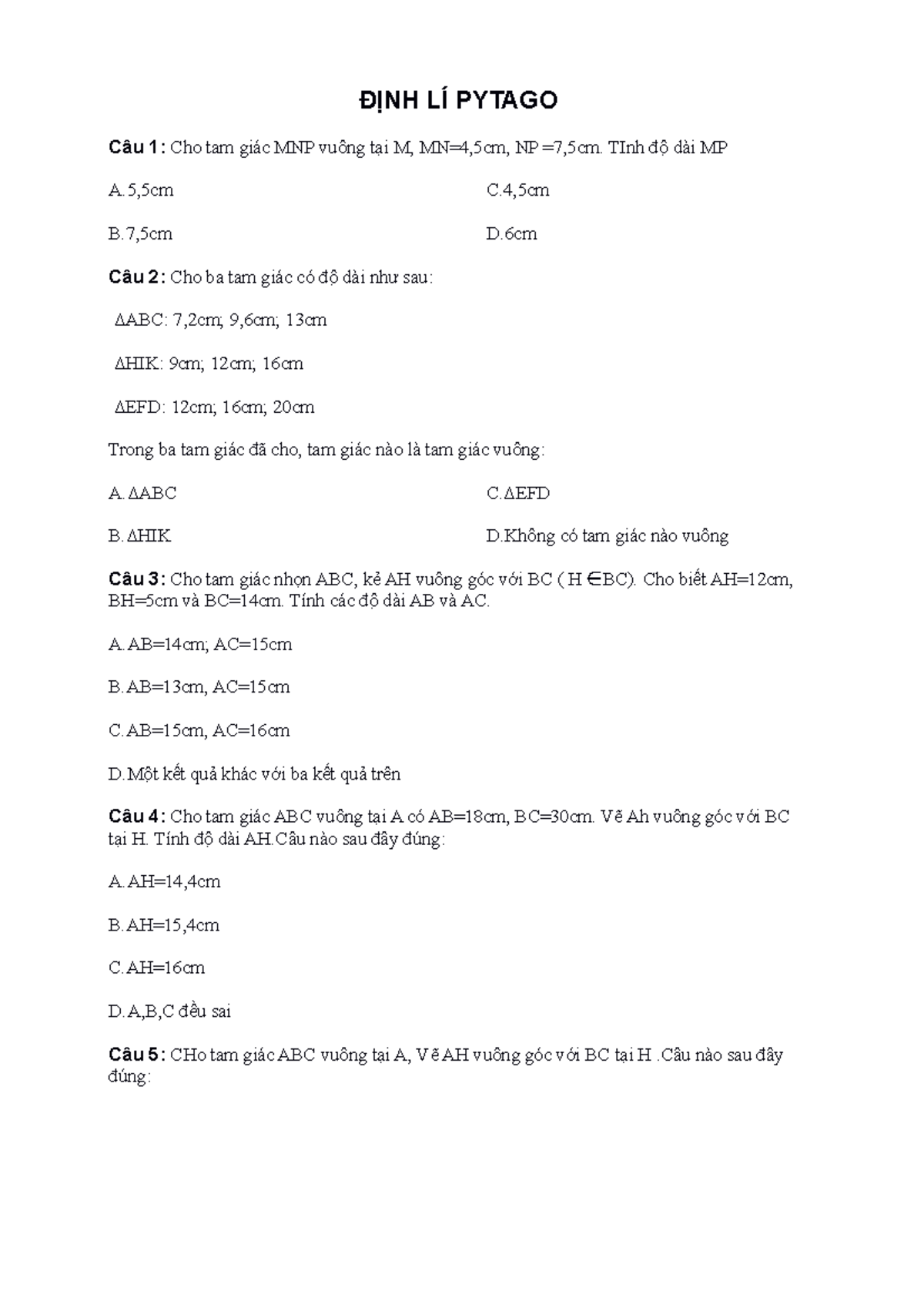 Trac nghiem dinh li pi ta go - ĐỊNH LÍ PYTAGO Câu 1: Cho tam giác MNP ...