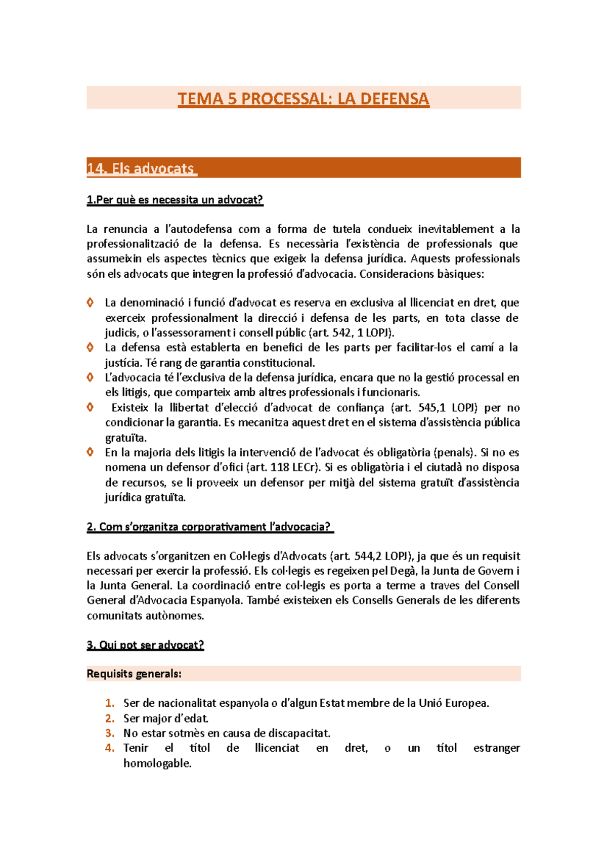 TEMA 5 Processal Resum - Apunts 5 - TEMA 5 PROCESSAL: LA DEFENSA 14. Els advocats 1 què es ...
