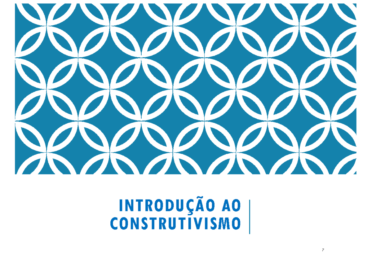 Aula 2 - PPT das aulas - INTRODUÇÃO AO CONSTRUTIVISMO Pressupostos ...
