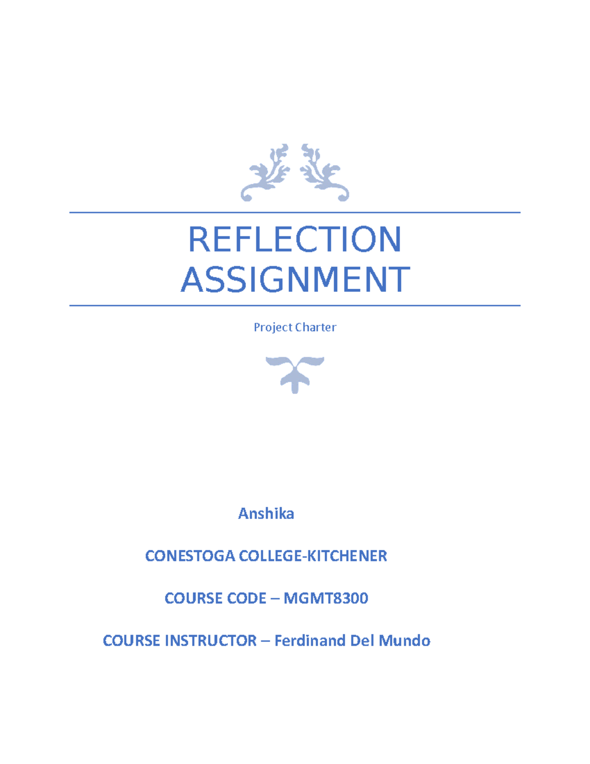 Project Reflection week#3 - REFLECTION ASSIGNMENT Project Charter ...