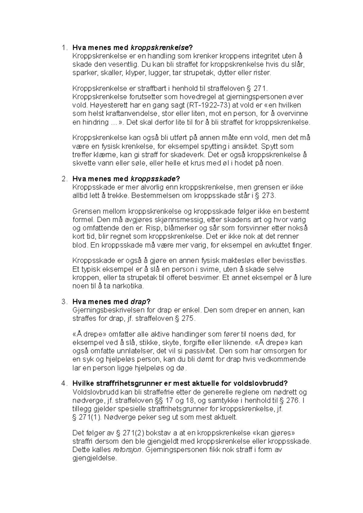 Kroppskrenkelse^J kroppsskade^J drap og straffefrihet ved voldslovbrudd ...