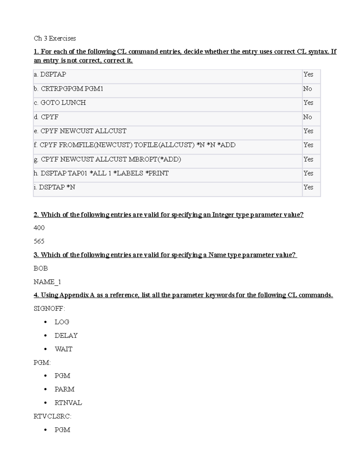 Ch3Exercises - CIS205-ReviewQuestions - Ch 3 Exercises 1. For each of ...