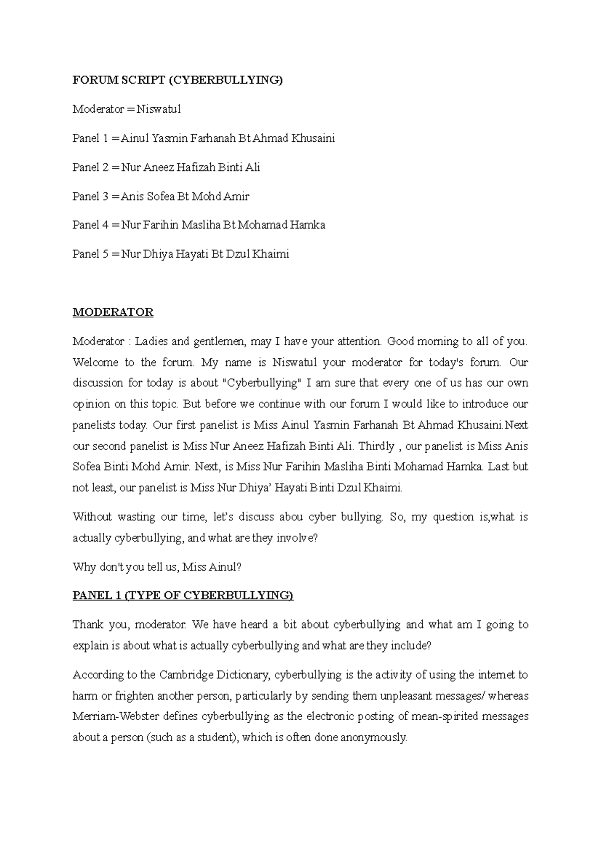 ELC501 Forum Script - yess - FORUM SCRIPT (CYBERBULLYING) Moderator = Niswatul Panel 1 = Ainul ...