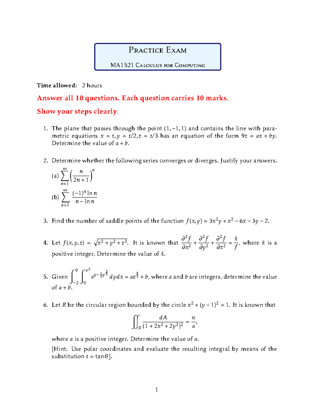 Practice Exam - Practice Exam MA1521 Calculus for Computing Time allowed: 2 hours Answer all 10 ...