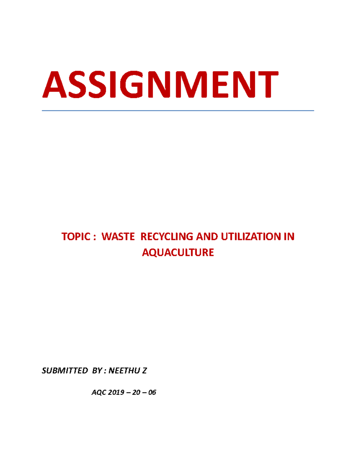 Waste recycling( new) - assignment - ASSIGNMENT TOPIC : WASTE RECYCLING ...