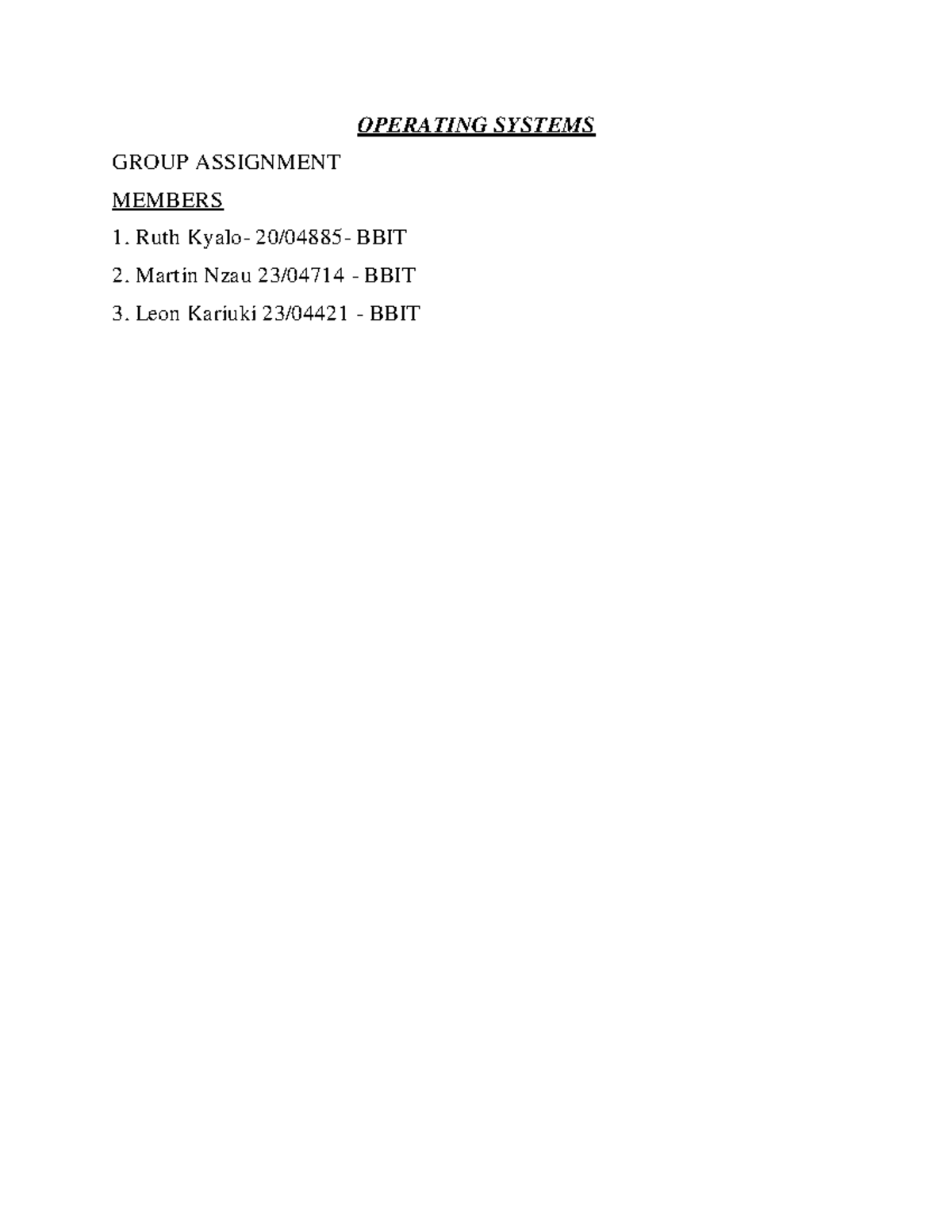 Operating Systems Group Assignment - OPERATING SYSTEMS GROUP ASSIGNMENT MEMBERS Ruth Kyalo ...