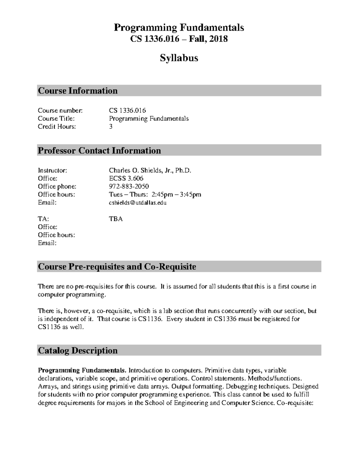 Syllabus for Dr.Shields CS1336 - Programming Fundamentals CS 1336 ...