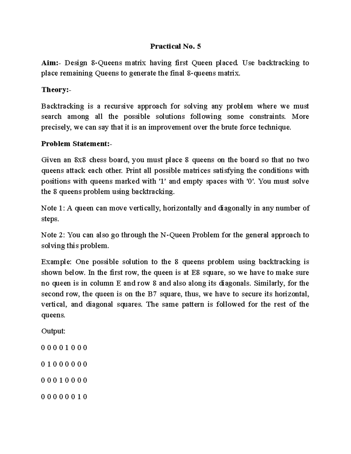 Practical No. 5 - Practical No. 5 Aim:- Design 8-Queens matrix having first Queen placed. Use ...