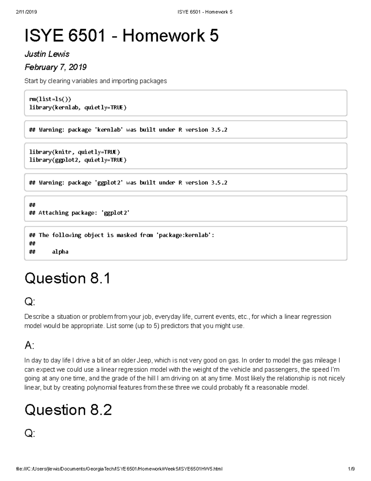 ISYE 6501 - Homework 5 - ISYE 6501 - Homework 5 Justin Lewis February 7, 2019 Start by clearing ...