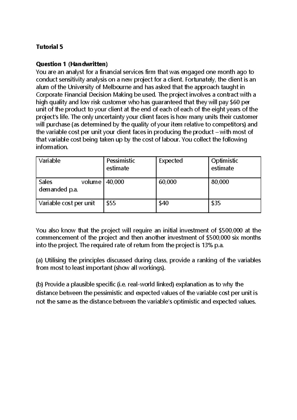 Tutorial 5 - Tutorial 5 Question 1 (Handwritten) You are an analyst for a financial services ...