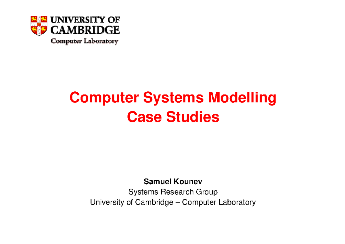 CSM-Case Studies - Computer Systems Modelling Case Studies Samuel ...