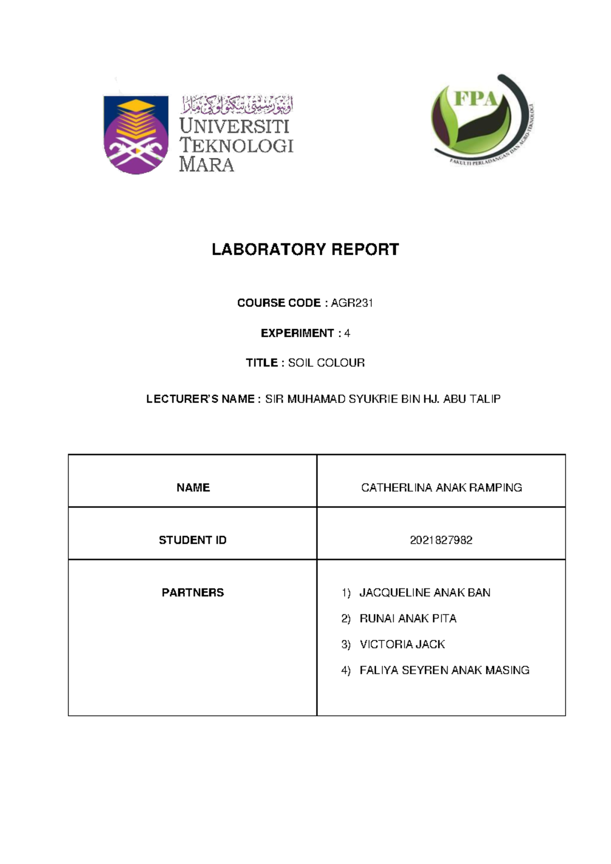 Catherlina AT110 3A LAB 4 - LABORATORY REPORT COURSE CODE : AGR EXPERIMENT : 4 TITLE : SOIL ...