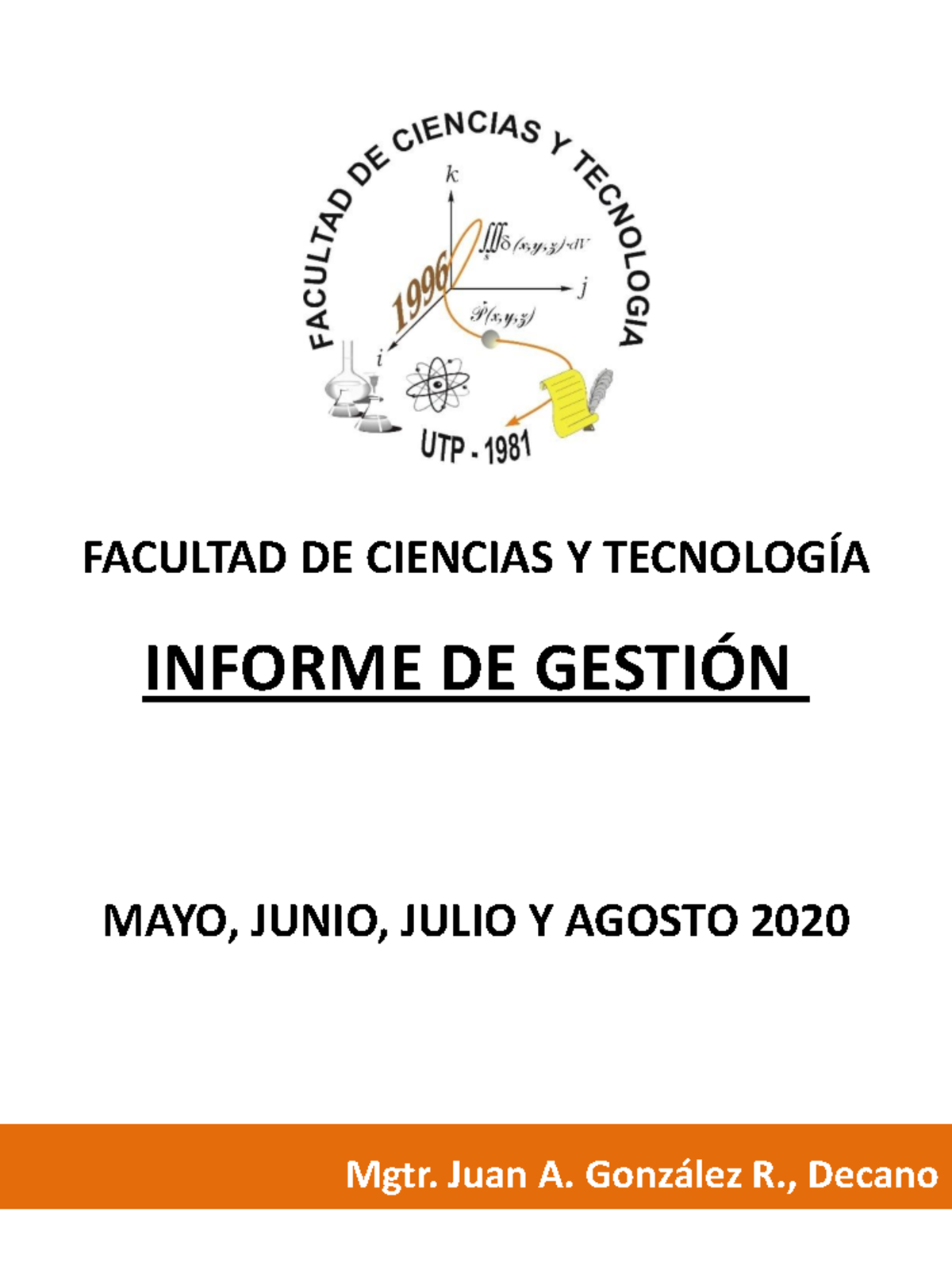 Informe gestion segundo cuatrimestre 2020 - INFORME DE GESTI”N FACULTAD DE CIENCIAS Y TECNOLOGÕA ...