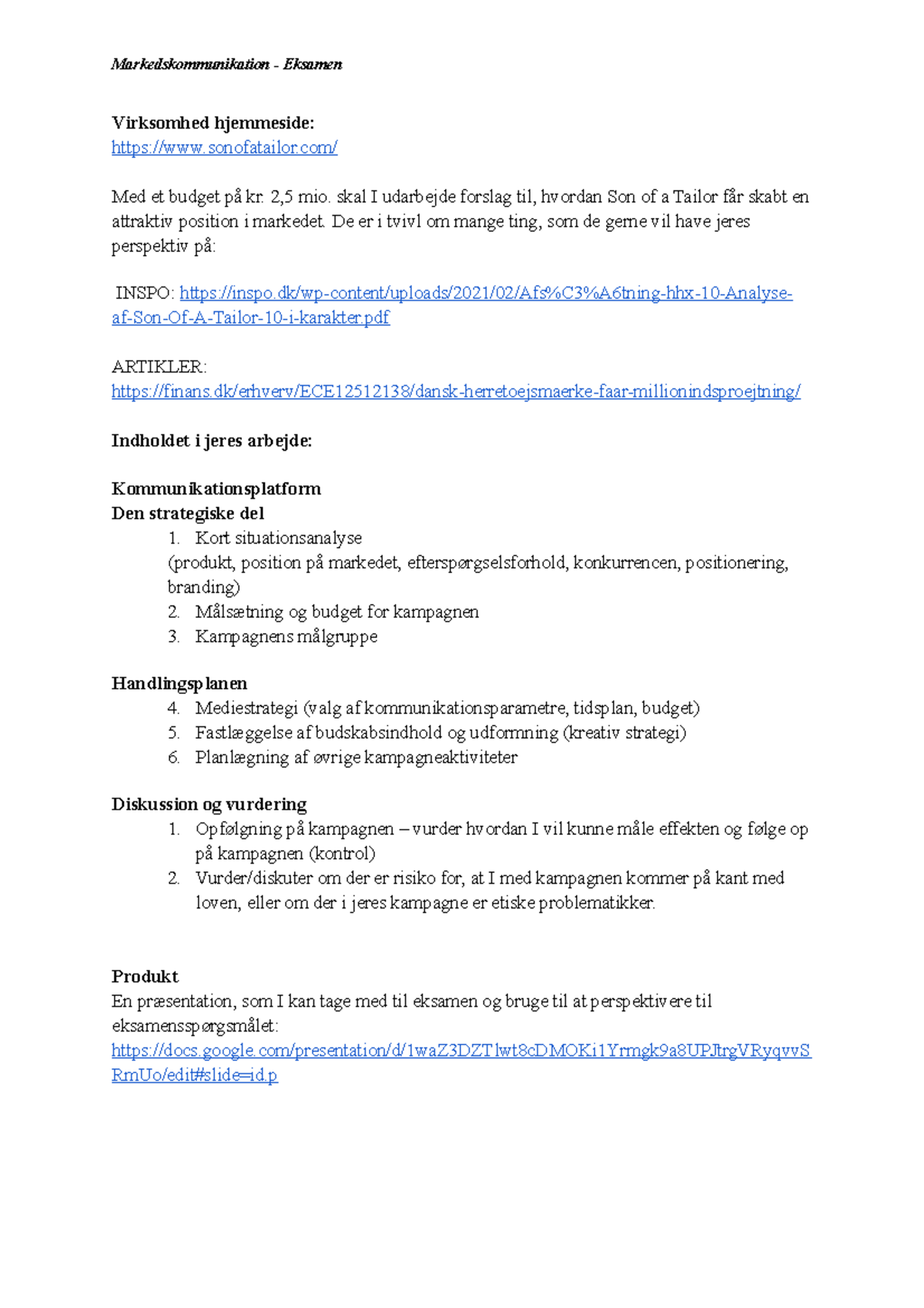 Eksamensprojekt - Markedskommunikation - Virksomhed hjemmeside: sonofatailor/ Med et budget på ...