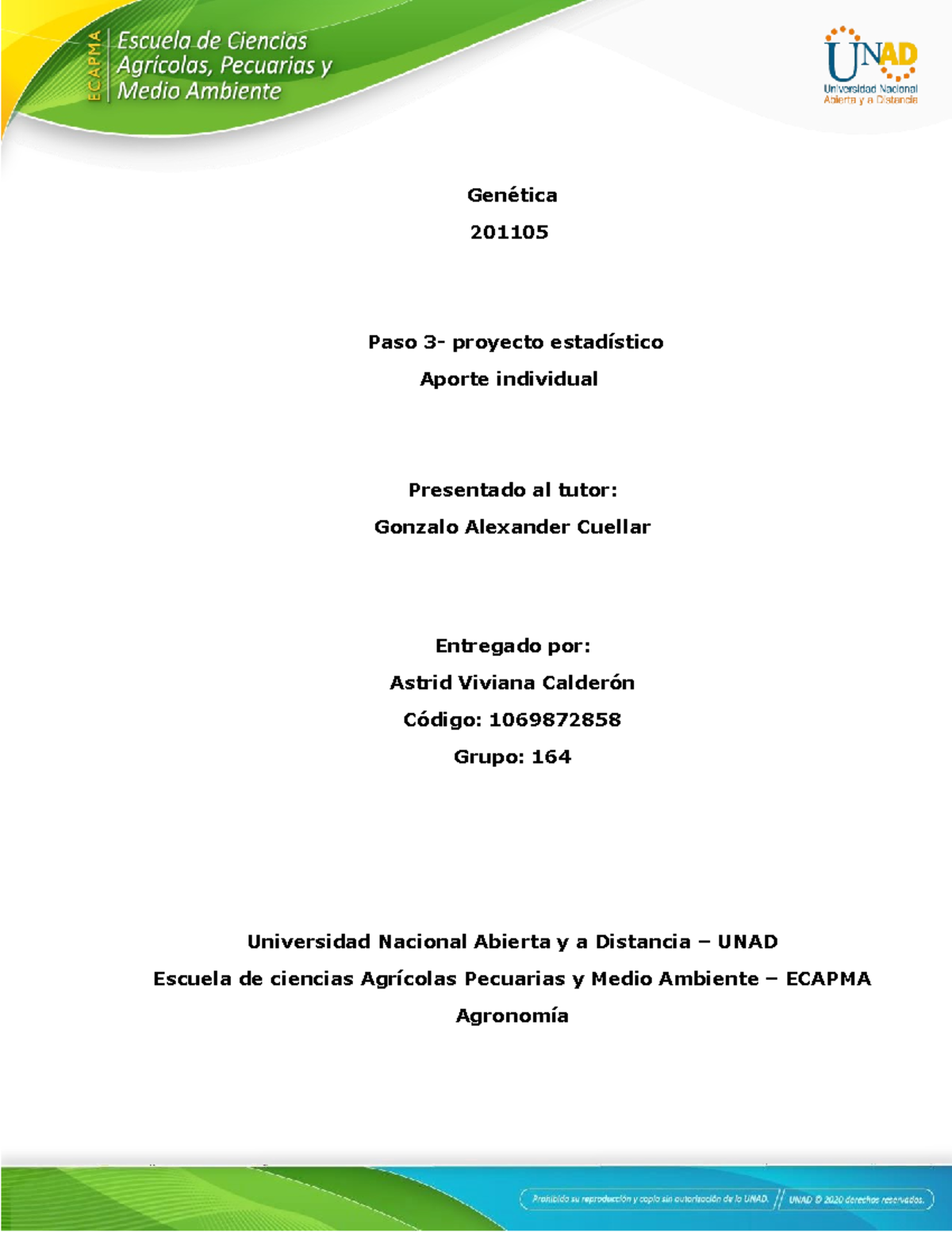 Paso 3 aporte - Genética 201105 Paso 3- proyecto estadístico Aporte individual Presentado al ...
