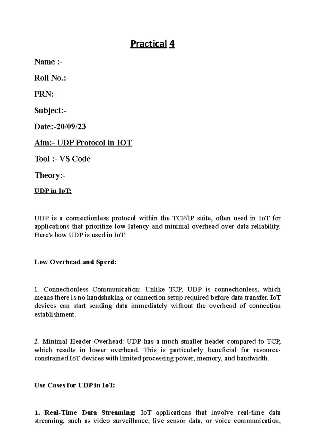 Practical 4 IOT - Practical 4 Name :- Roll No.:- PRN:- Subject:- Date:-20/09/ Aim:- UDP Protocol ...
