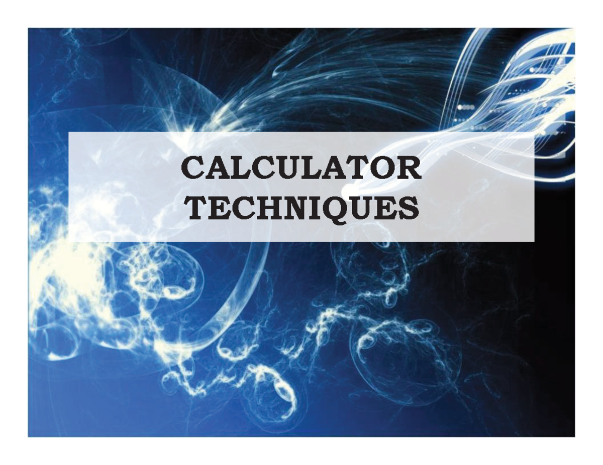 Cal. Tech 1 part 1 - Cal. Tech 1 part 1 - CALCULATOR TECHNIQUES HOW TO ...