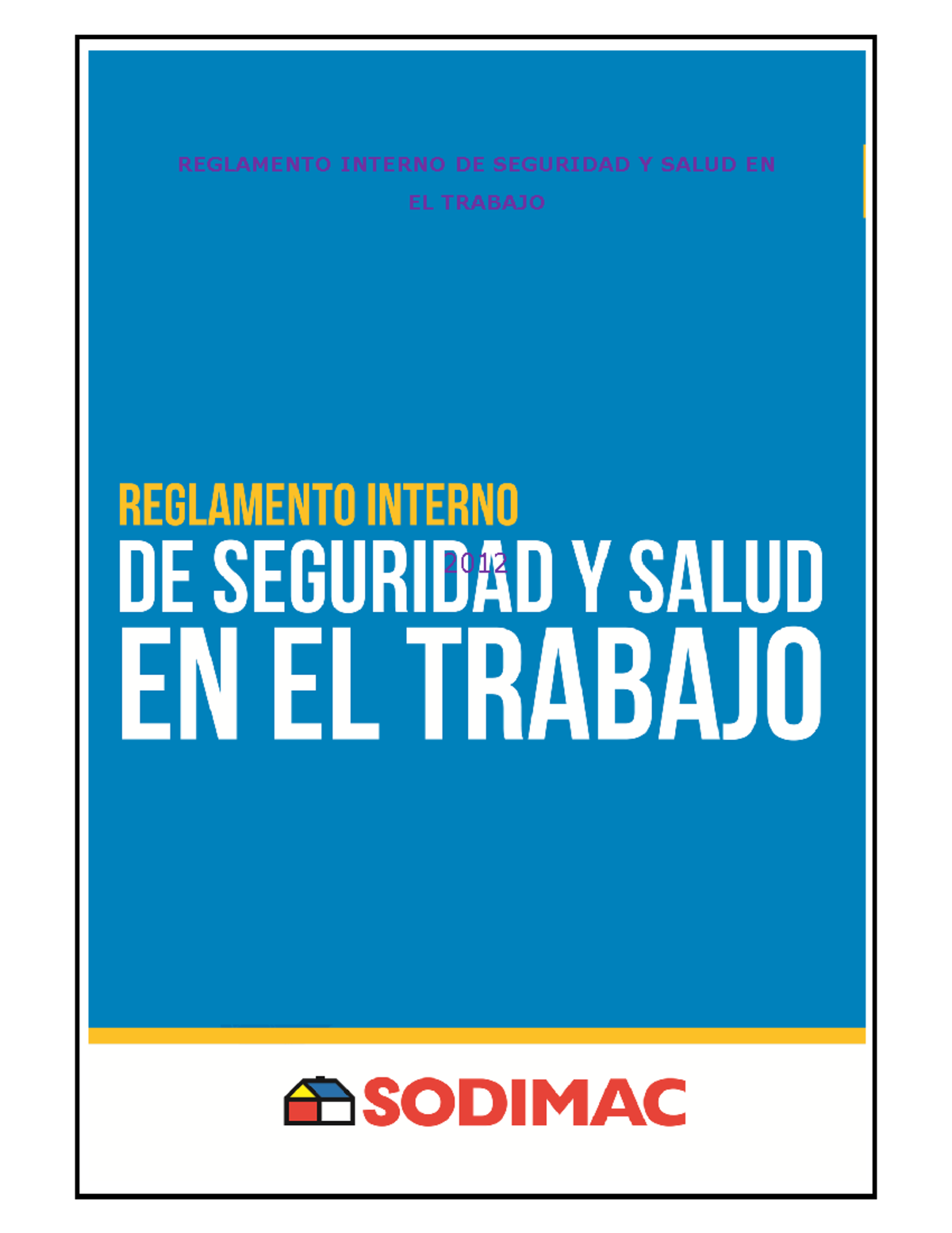 Reglamento Interno Sodimac - REGLAMENTO INTERNO DE SEGURIDAD Y SALUD EN EL TRABAJO 2012 ...