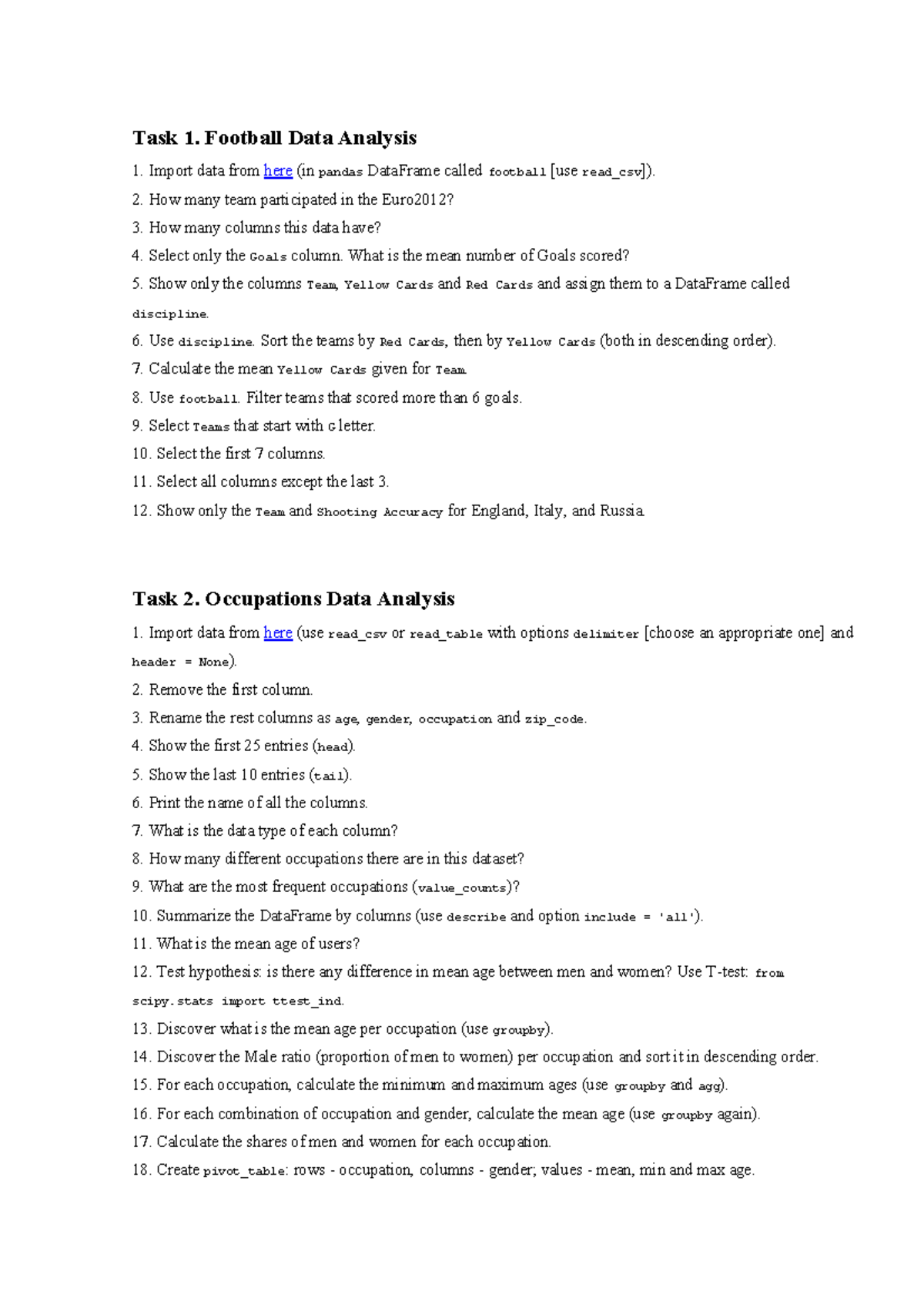 Sample tasks - Day 07 Tasks Task 1. Football Data Analysis 1. Import data from here (in pandas ...