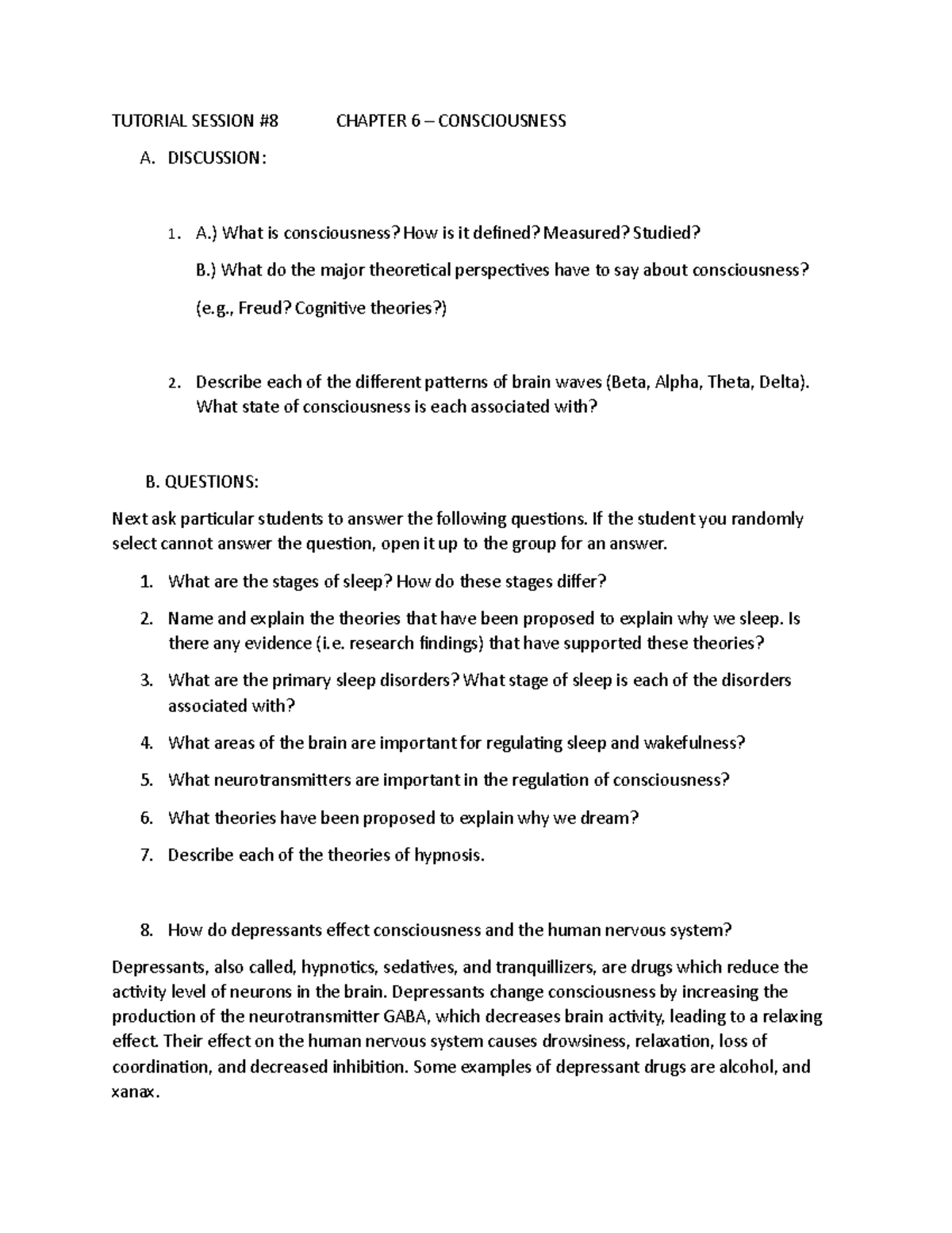 Tutorial 8 answers - TUTORIAL SESSION #8 CHAPTER 6 3 CONSCIOUSNESS A. DISCUSSION: A.) What is ...