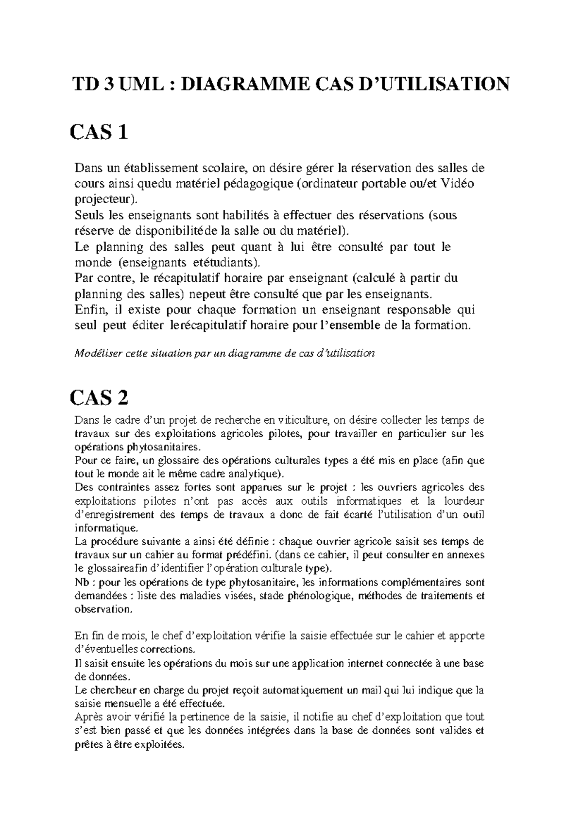 TD 2 UML - TD 3 UML : DIAGRAMME CAS D’UTILISATION CAS 1 Dans un ...