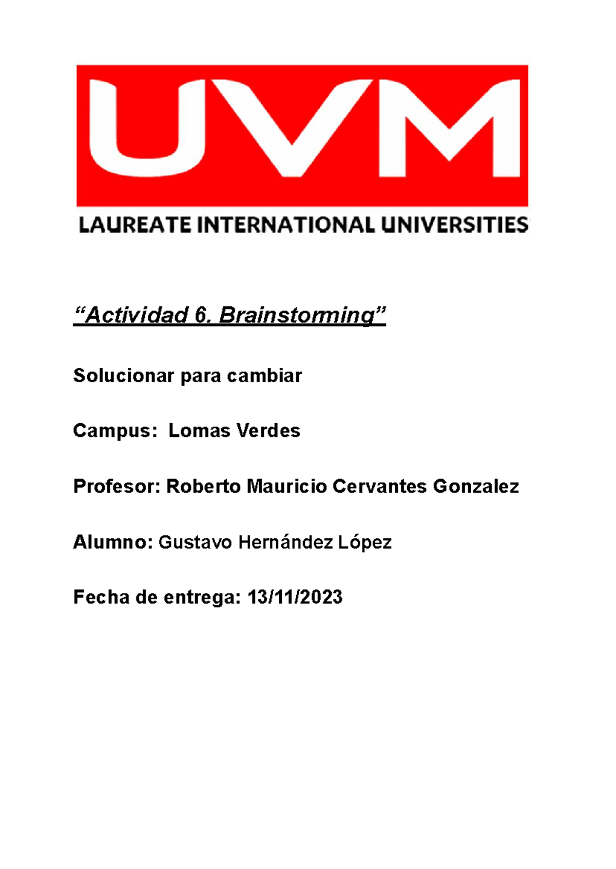 Actividad 6. Brainstorming (2) - “Actividad 6. Brainstorming” Solucionar para cambiar Campus ...