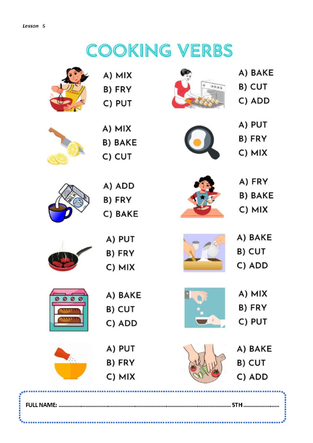 Cooking Verbs - Homework - Lesson 5 COOKING VERBS A) MIX A) BAKE B) FRY ...