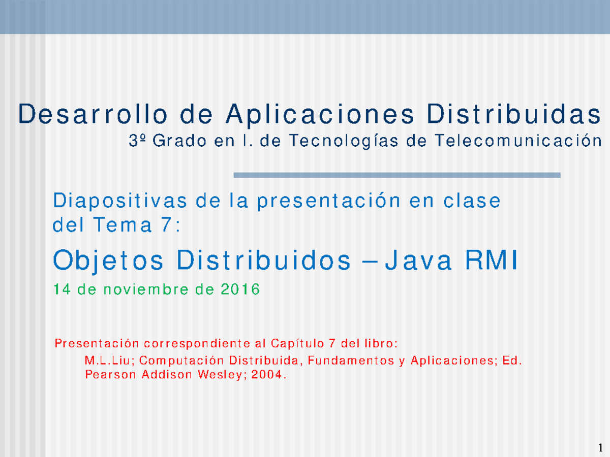 Diapositivas de la presentación en clase del Tema 7: Objetos Distribuidos – Java RMI - De sa r ...
