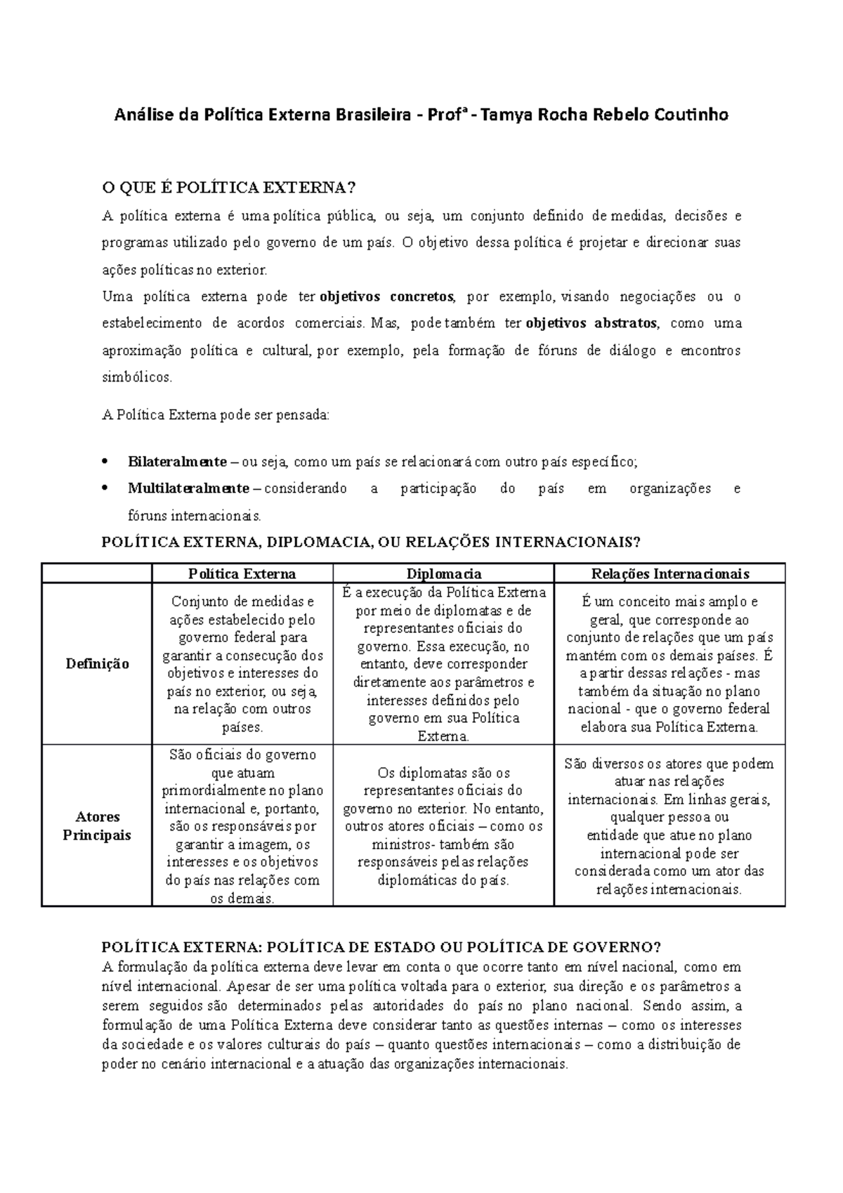 Análise da Política Externa Brasileira - O objetivo dessa política é ...