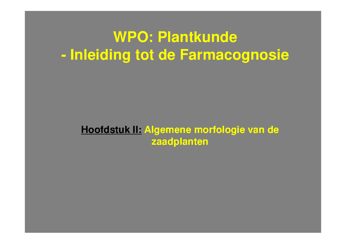 Plantkunde - WPO - slides - Hoofdstuk II: Algemene morfologie van de ...