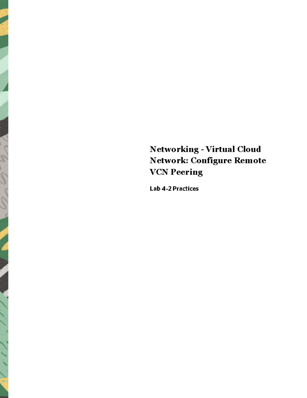 S1104309 GC10 AA Lab04 2 - Networking - Virtual Cloud Network: Configure Remote VCN Peering Lab ...