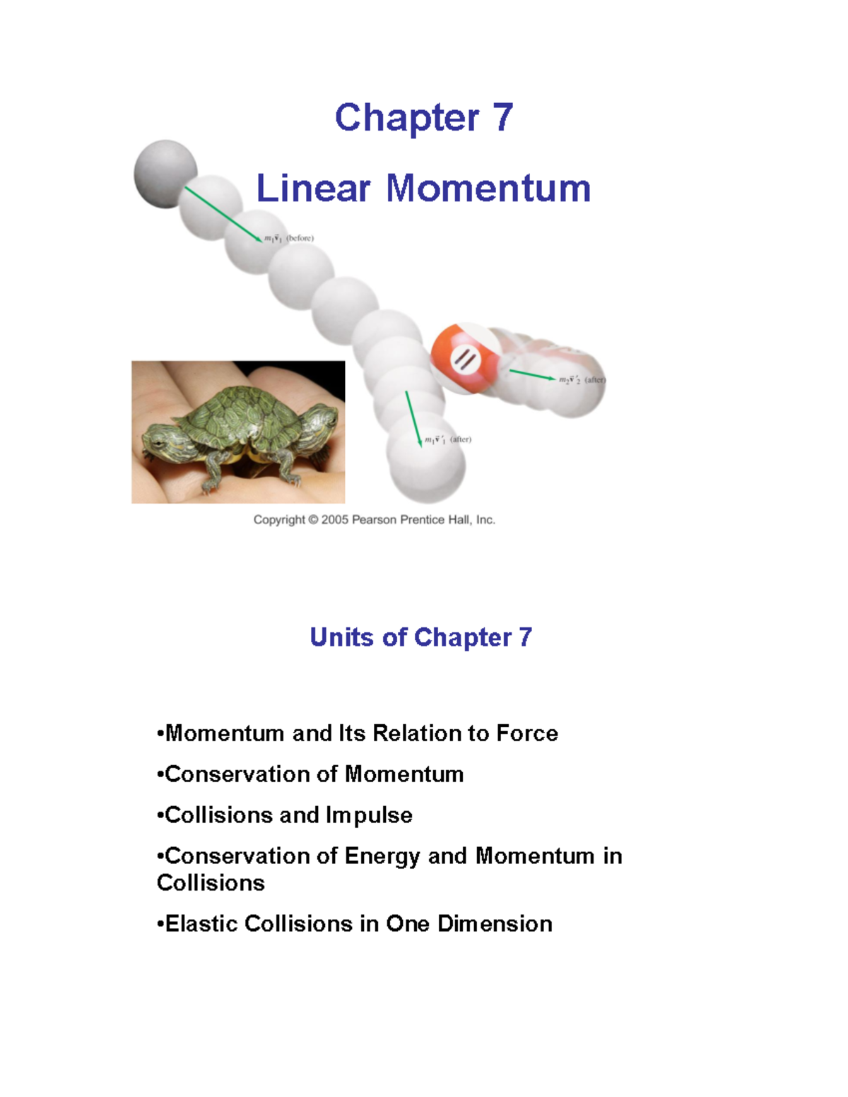 Ch 7 - Chapter 7 notes - Chapter 7 Linear Momentum Units of Chapter 7 ...