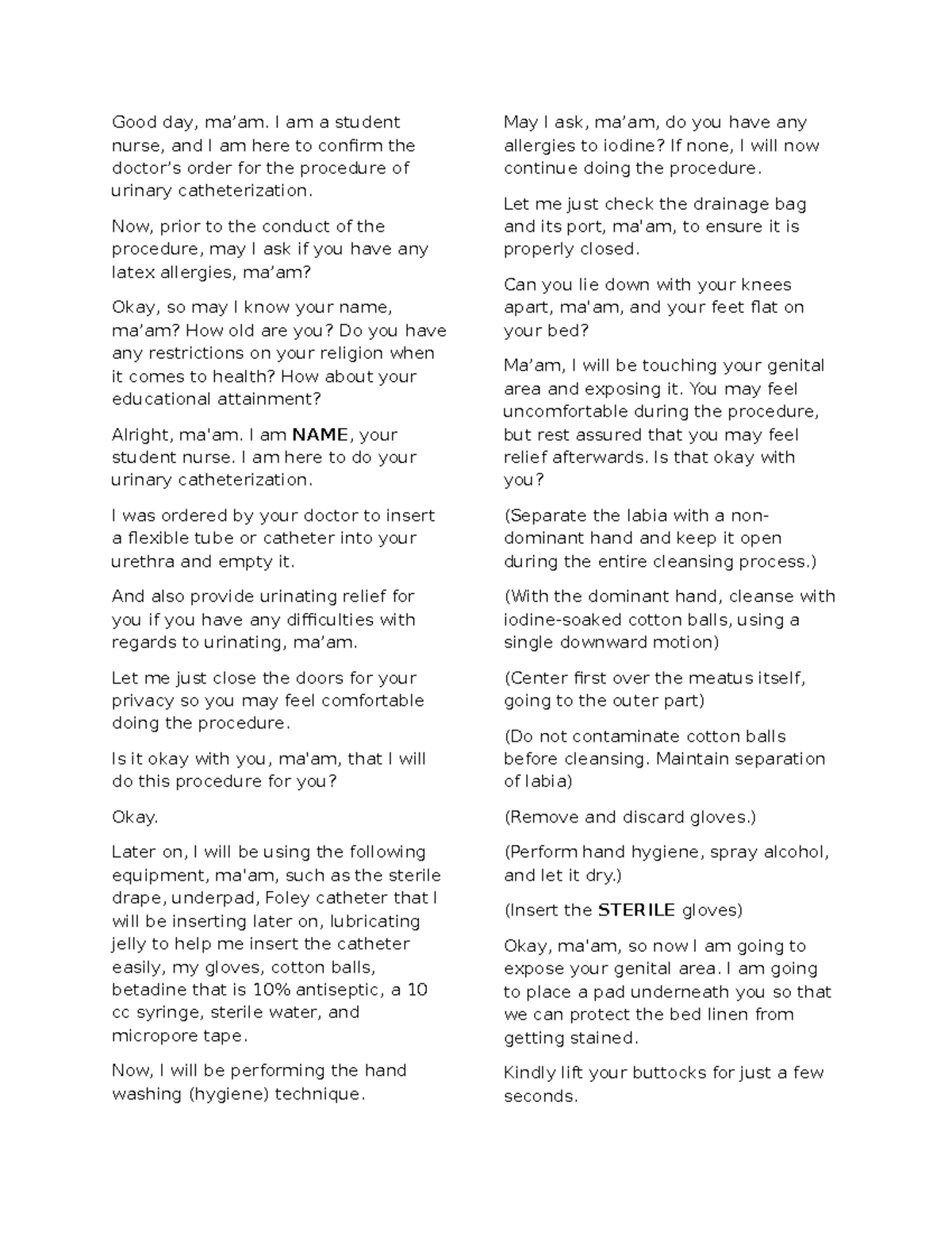 Unfinished script for urinary catheterization - Good day, ma’am. I am a ...