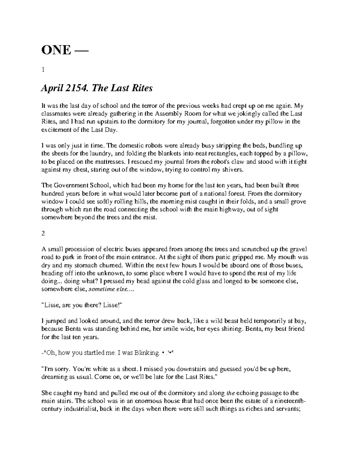 The boook/game i guess - ONE — 1 April 2154. The Last Rites It was the ...