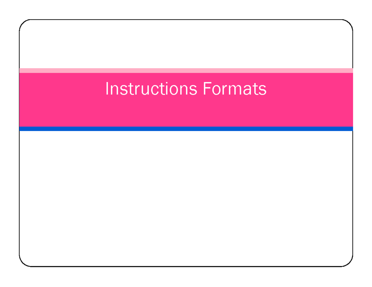 11-Instruction Format-08-02-2024 - Instructions Formats Outline IAS ...