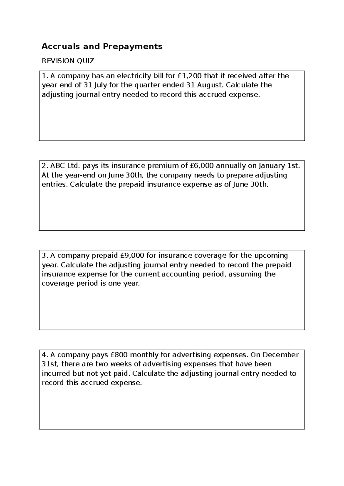 Accruals and Prepayments quiz - Accruals and Prepayments REVISION QUIZ 1. A company has an - Studocu