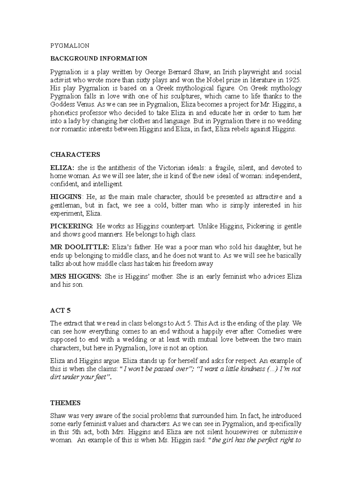 Pygmalion - PYGMALION BACKGROUND INFORMATION Pygmalion is a play ...