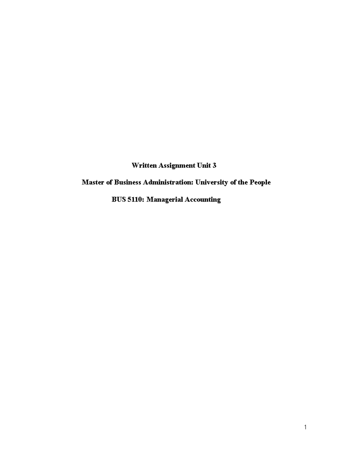 Written Assignment Unit 3 - In doing so, explain your approach to the ...