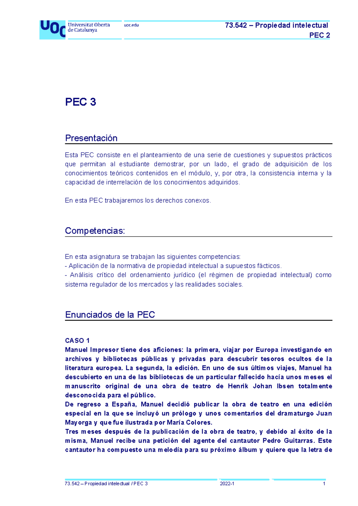 73542 PEC3 2022 1 - Solo enunciados - PEC 3 Presentación Esta PEC consiste en el planteamiento ...