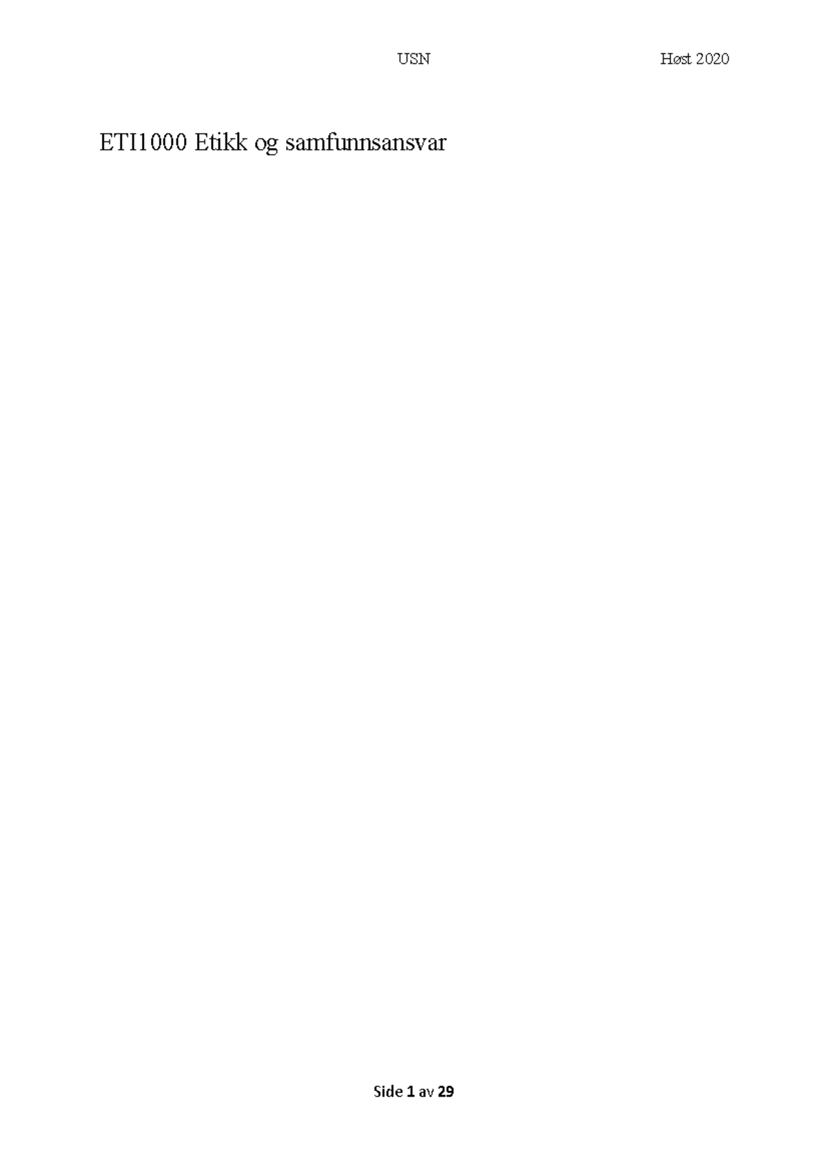 Eksamens oppgaver - ETI1000 Etikk og samfunnsansvar TIPS: Etiske teorier (Begrunn hvorfor velge ...